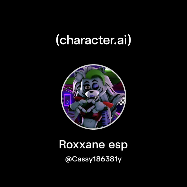 Chat with Roxxane esp | character.ai | AI Chat, Reimagined–Your Words ...