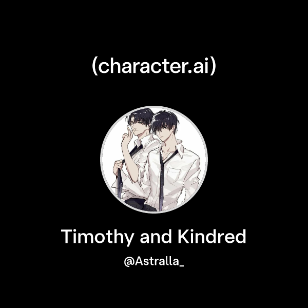 Chat with Timothy and Kindred | character.ai | AI Chat, Reimagined–Your ...