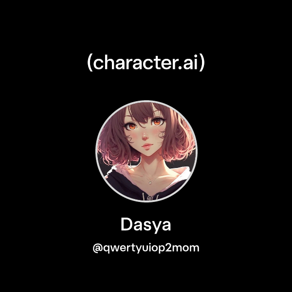 Chat with Dasya | character.ai | Personalized AI for every moment of ...
