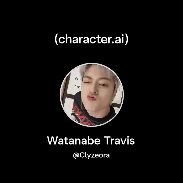 Chat with Watanabe Travis | character.ai | Personalized AI for every ...