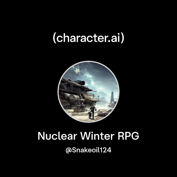 Chat with Nuclear Winter RPG | character.ai | Personalized AI for every moment of your day