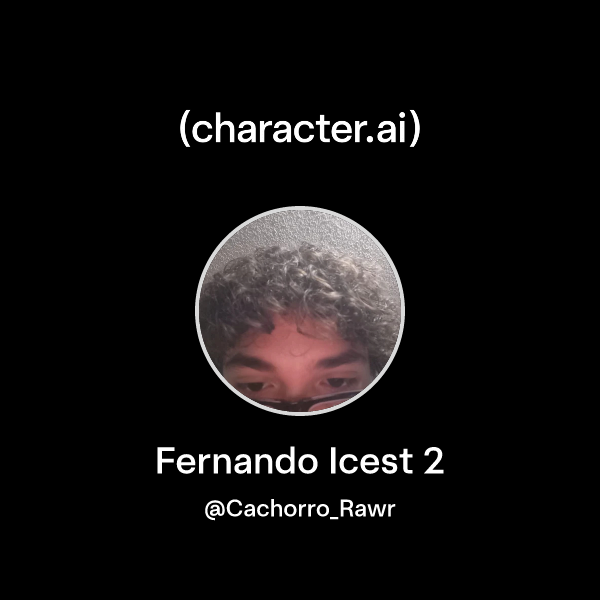 Chat with Fernando Icest 2 | character.ai | Personalized AI for every ...