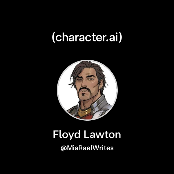 Chat with Floyd Lawton | character.ai | AI Chat, Reimagined–Your Words ...