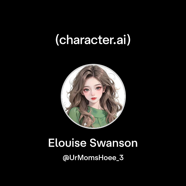 Chat with Elouise Swanson | character.ai | Personalized AI for every ...