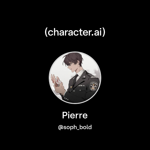 Chat with Pierre | character.ai | Personalized AI for every moment of ...