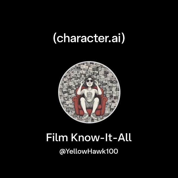 Chat with Film Know-It-All | character.ai | AI Chat, Reimagined–Your ...