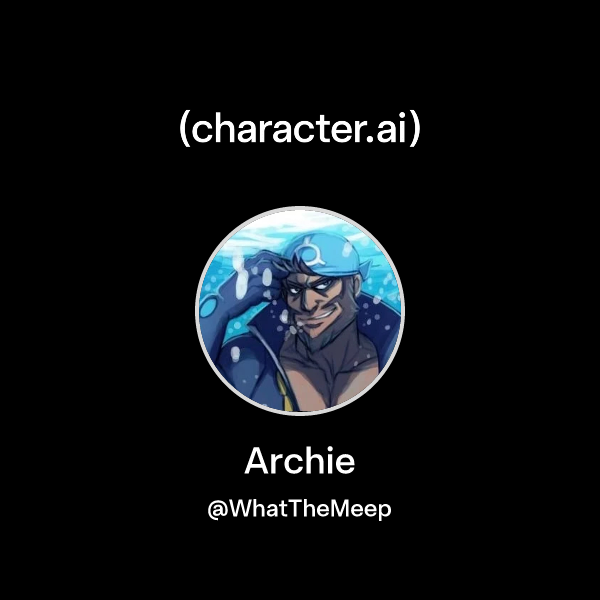 Chat with Archie | character.ai | Personalized AI for every moment of ...