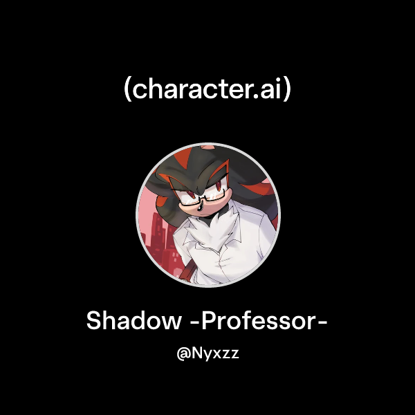 Chat with Shadow -Professor- | character.ai | AI Chat, Reimagined–Your ...