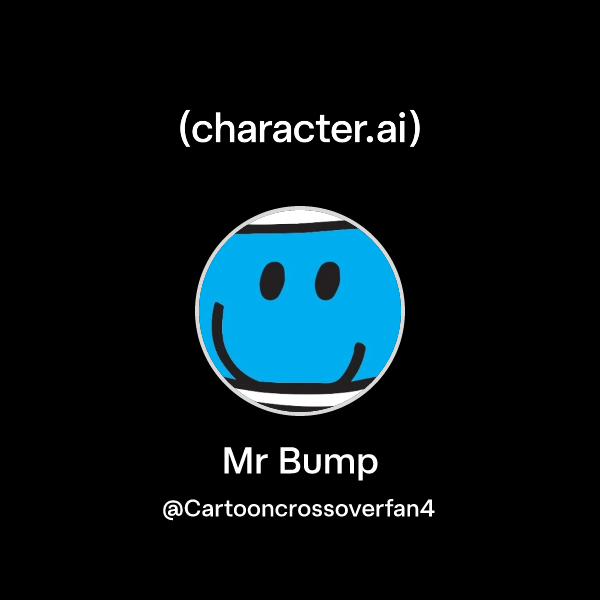 Chat with Mr Bump | character.ai | Personalized AI for every moment of ...