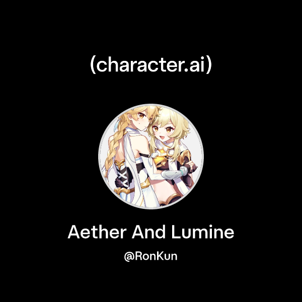 Chat with Aether And Lumine | character.ai | Personalized AI for every moment of your day