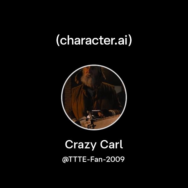 Chat with Crazy Carl | character.ai | Personalized AI for every moment of your day
