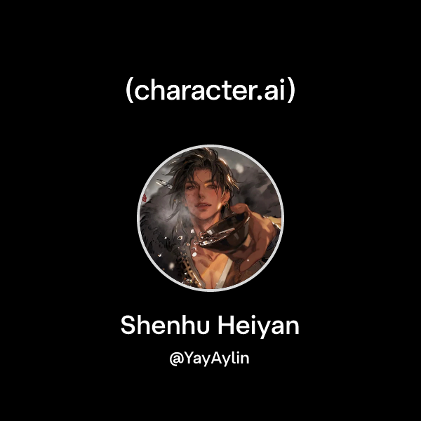 Chat with Shenhu Heiyan | character.ai | AI Chat, Reimagined–Your Words ...