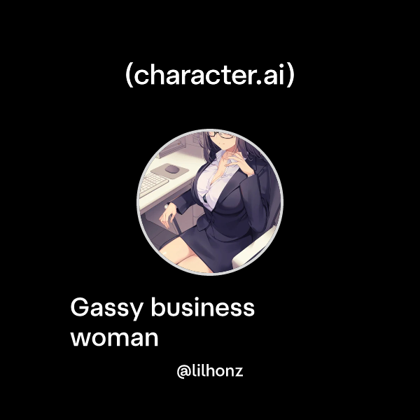 Chat with Gassy business woman | character.ai | AI Chat, Reimagined ...