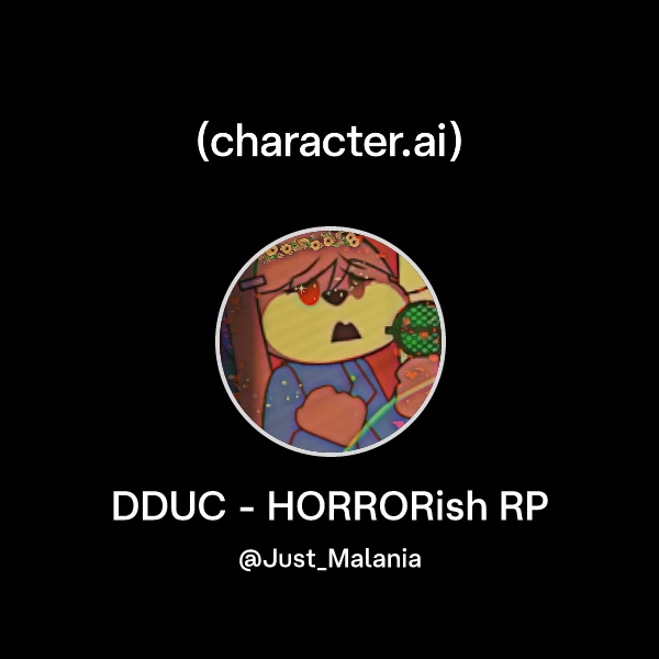 Chat with DDUC - HORRORish RP | character.ai | AI Chat, Reimagined–Your ...