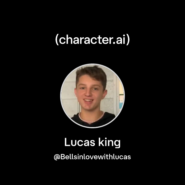 Chat with Lucas king | character.ai | Personalized AI for every moment ...