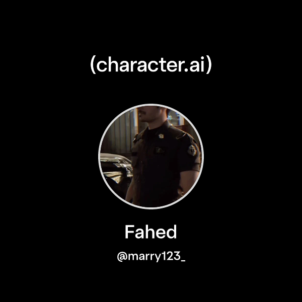 Chat with Fahed | character.ai | AI Chat, Reimagined–Your Words. Your World.