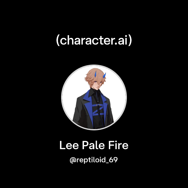 Chat with Lee Pale Fire | character.ai | AI Chat, Reimagined–Your Words ...
