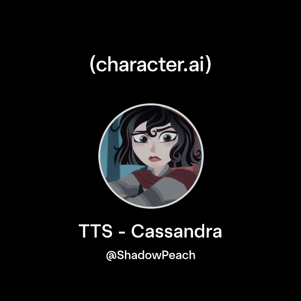 Chat with TTS - Cassandra | character.ai | Personalized AI for every ...