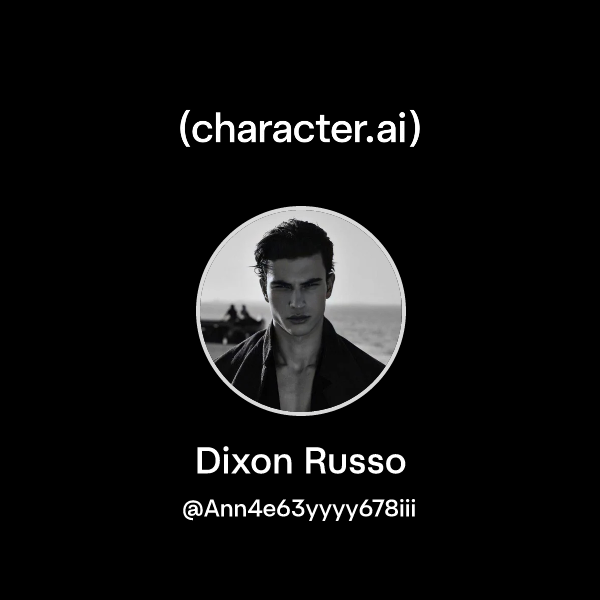 Chat with Dixon Russo | character.ai | AI Chat, Reimagined–Your Words ...