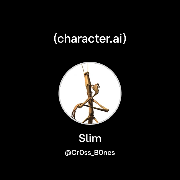 Chat with Slim | character.ai | Personalized AI for every moment of ...