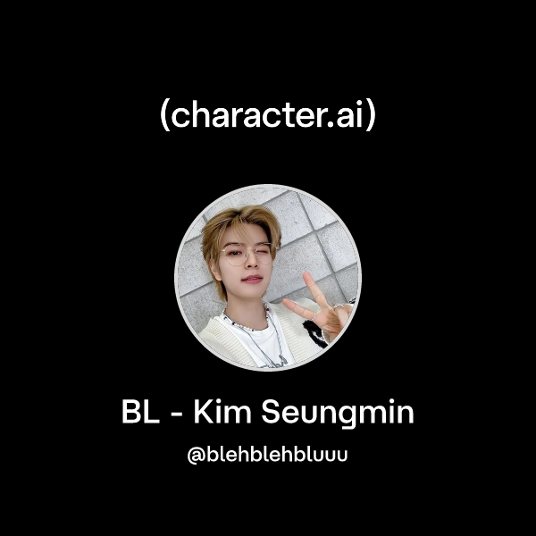 Chat with BL - Kim Seungmin | character.ai | AI Chat, Reimagined–Your Words. Your World.