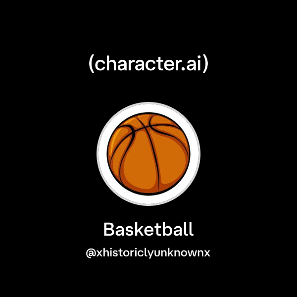 Chat with Basketball | character.ai | Personalized AI for every moment ...