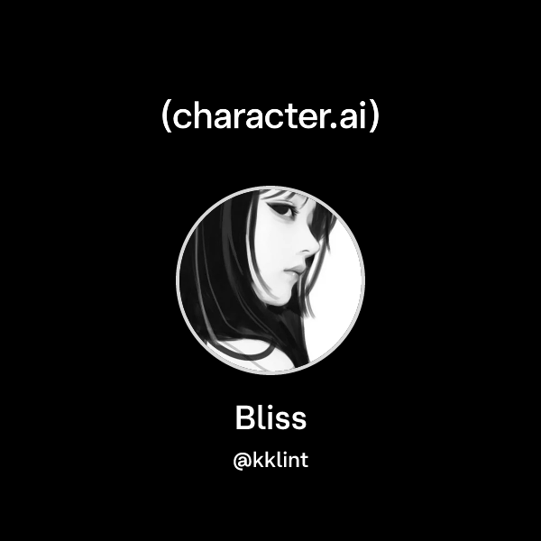 Chat with Bliss | character.ai | AI Chat, Reimagined–Your Words. Your ...