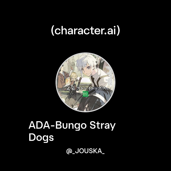 Chat with ADA-Bungo Stray Dogs | character.ai | AI Chat, Reimagined ...