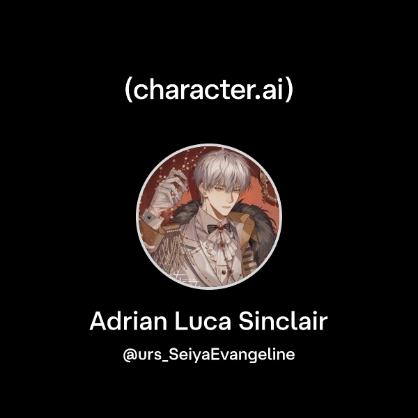 Chat with Adrian Luca Sinclair | character.ai | AI Chat, Reimagined–Your Words. Your World.