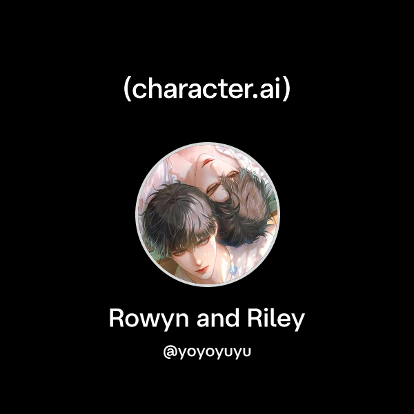 Chat with Rowyn and Riley | character.ai | AI Chat, Reimagined–Your ...