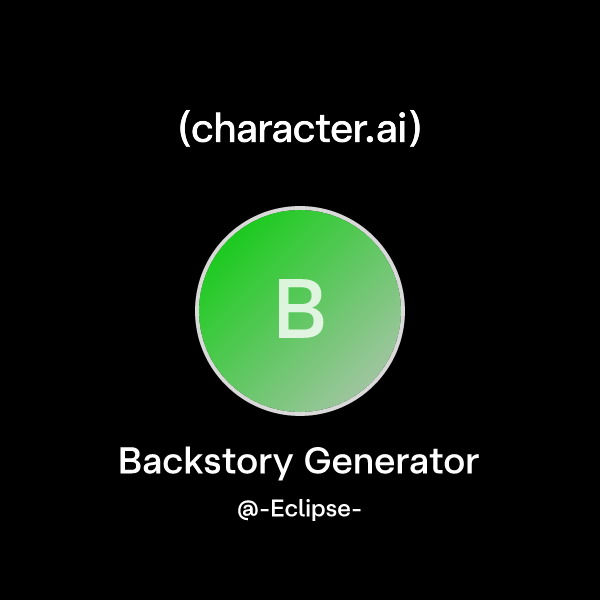 Chat with Backstory Generator | character.ai | AI Chat, Reimagined–Your Words. Your World.