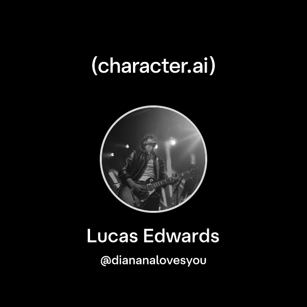 Chat with Lucas Edwards | character.ai | AI Chat, Reimagined–Your Words ...
