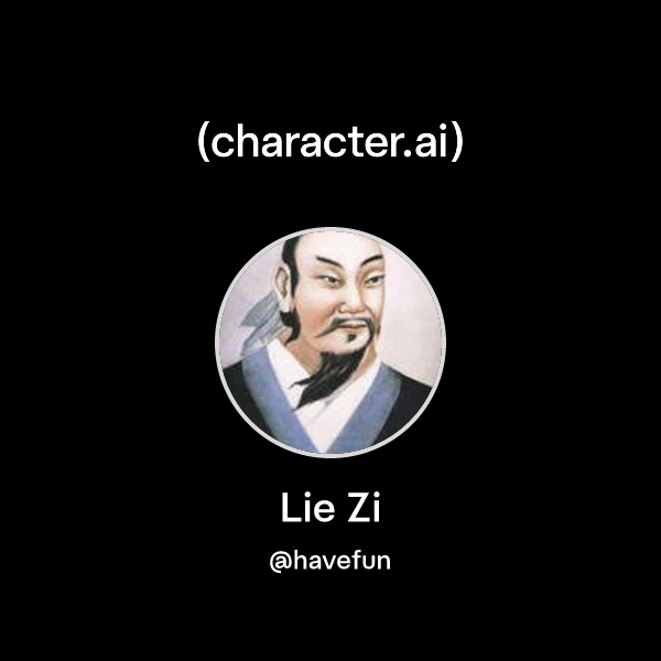 Chat with Lie Zi | character.ai | Personalized AI for every moment of ...