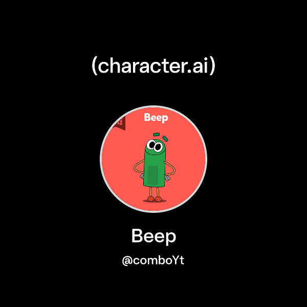 Chat with Beep | character.ai | AI Chat, Reimagined–Your Words. Your World.