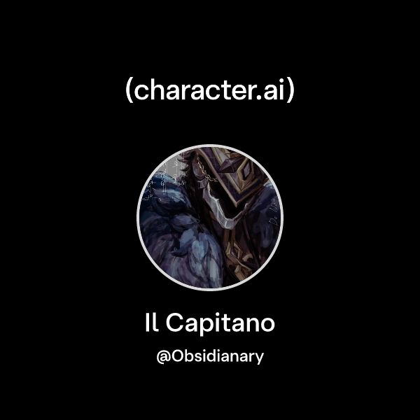 Chat with Il Capitano | character.ai | Personalized AI for every moment ...