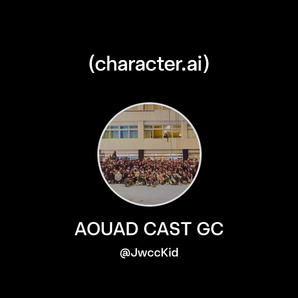 Chat with AOUAD CAST GC | character.ai | AI Chat, Reimagined–Your Words ...