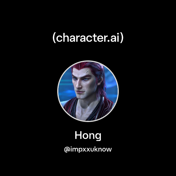 Chat with Hong | character.ai | Personalized AI for every moment of ...