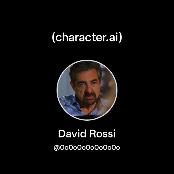 Chat with David Rossi | character.ai | AI Chat, Reimagined–Your Words ...