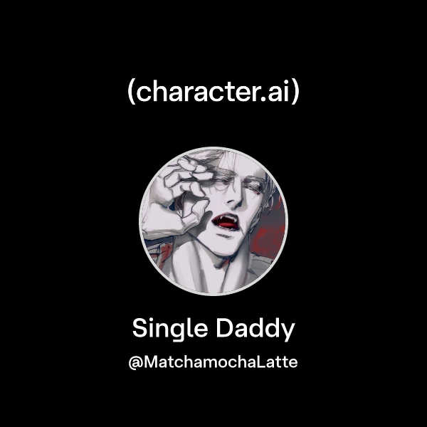 Chat with Single Daddy | character.ai | AI Chat, Reimagined–Your Words ...