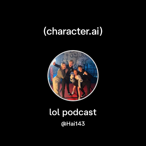 Chat with lol podcast | character.ai | AI Chat, Reimagined–Your Words ...