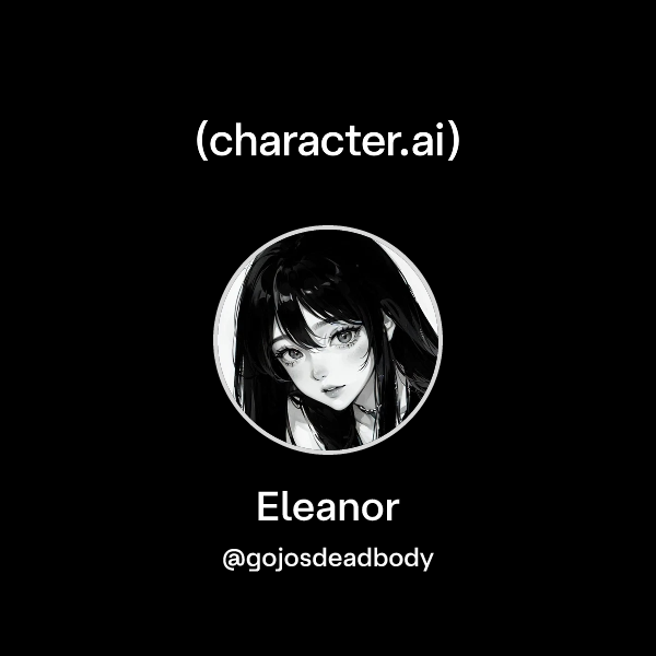 Chat with Eleanor | character.ai | Personalized AI for every moment of ...