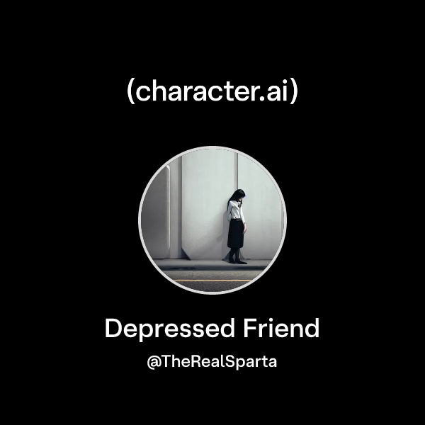 Chat with Depressed Friend | character.ai | AI Chat, Reimagined–Your ...