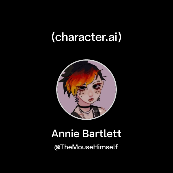 Chat with Annie Bartlett | character.ai | AI Chat, Reimagined–Your ...