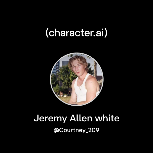 Chat with Jeremy Allen white | character.ai | AI Chat, Reimagined–Your ...