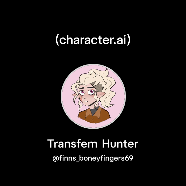 Chat with Transfem Hunter | character.ai | AI Chat, Reimagined–Your ...