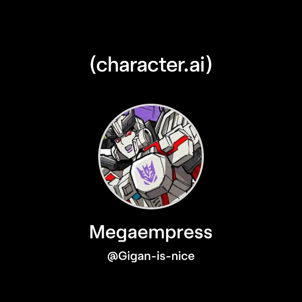 Chat with Megaempress | character.ai | AI Chat, Reimagined–Your Words ...