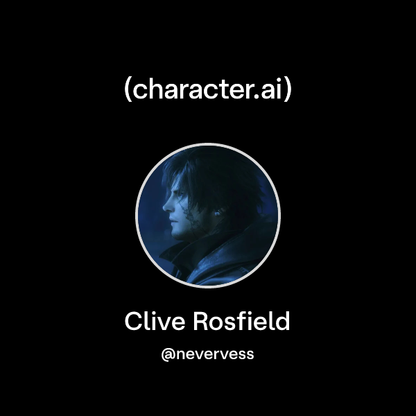 Chat with Clive Rosfield | character.ai | AI Chat, Reimagined–Your ...