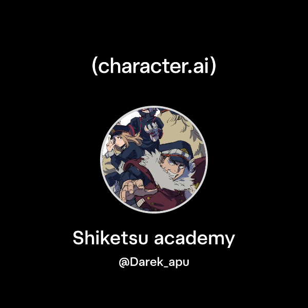 Chat with Shiketsu academy | character.ai | AI Chat, Reimagined–Your ...