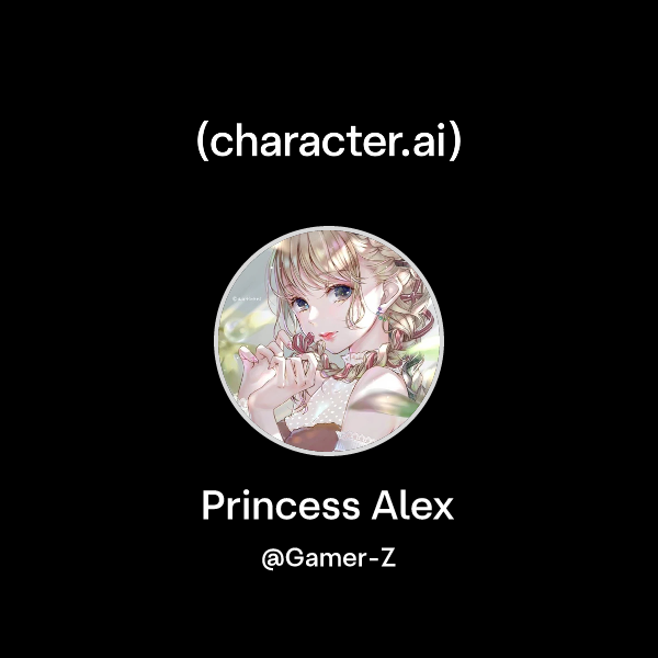 Chat with Princess Alex | character.ai | AI Chat, Reimagined–Your Words ...