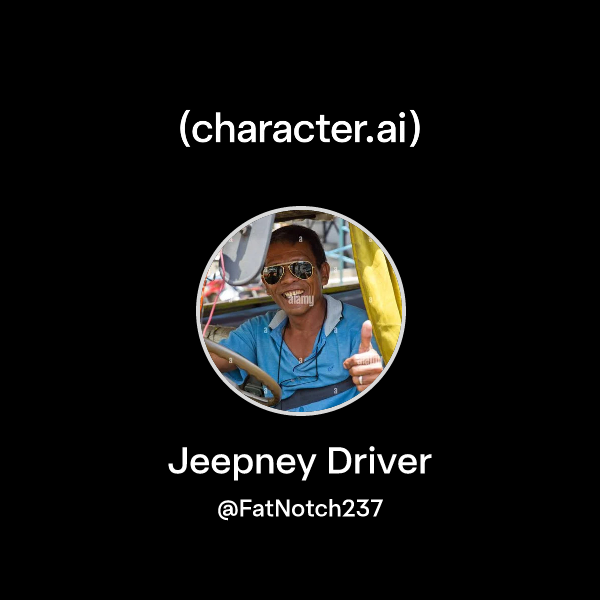 Chat with Jeepney Driver | character.ai | AI Chat, Reimagined–Your ...
